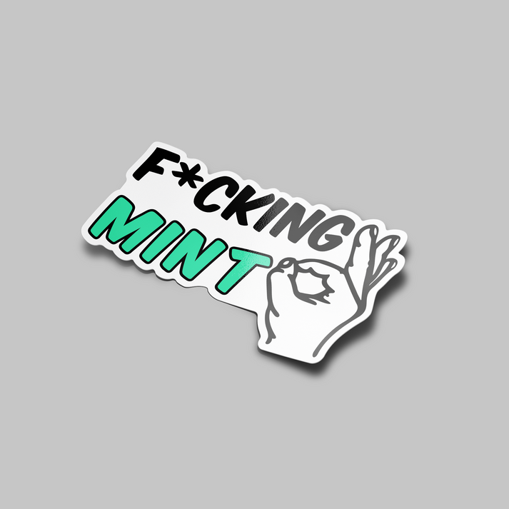 F*cking Mint Sticker – Stupid Stickers