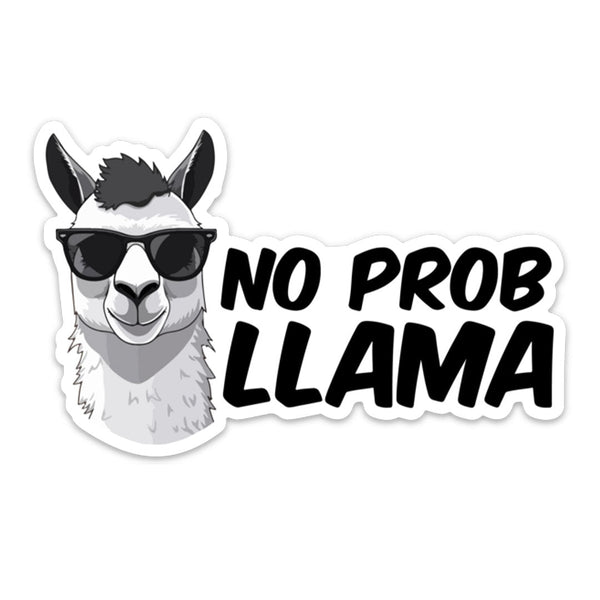 No Prob Llama Sticker – Stupid Stickers