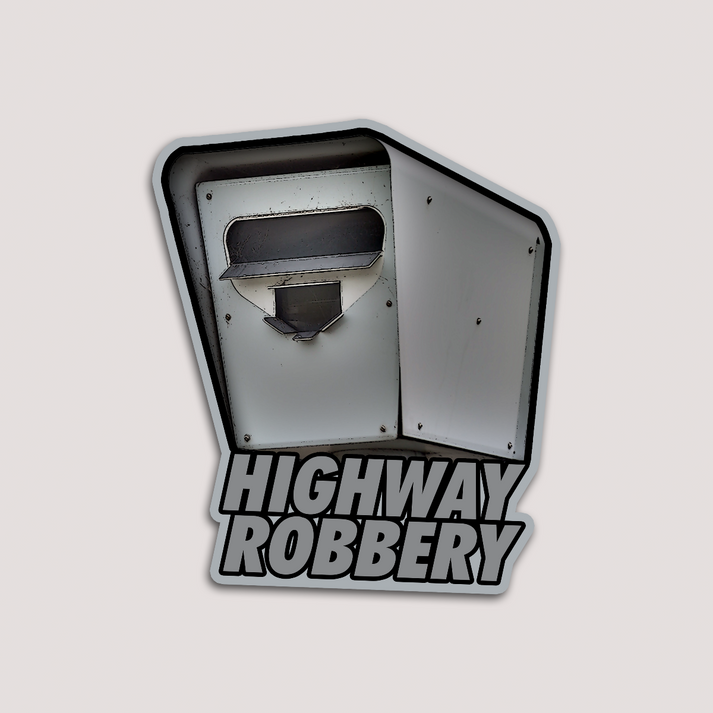 Highway Robbery Sticker – Stupid Stickers