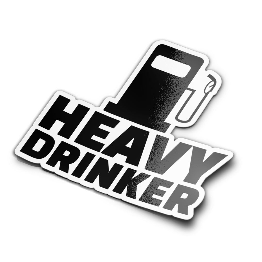 HEAVY DRINKER STICKER – Stupid Stickers