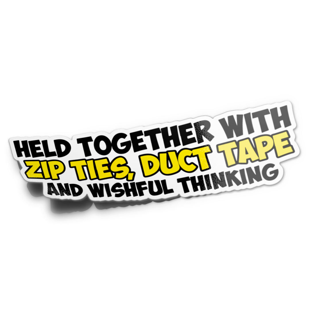 Held Together Zip Ties Duct Tape Sticker – Stupid Stickers