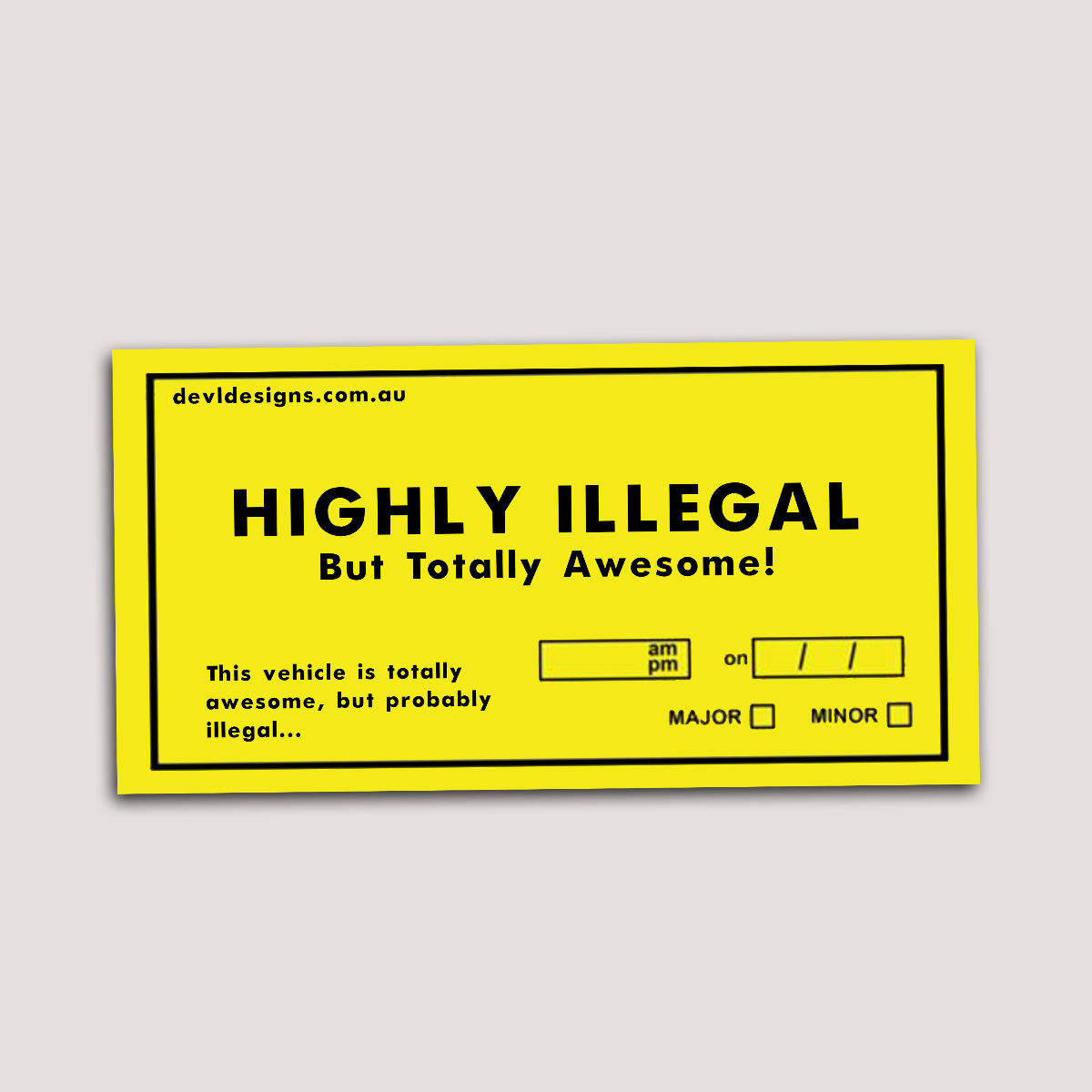HIGHLY ILLEGAL DEFECT STICKER – Stupid Stickers
