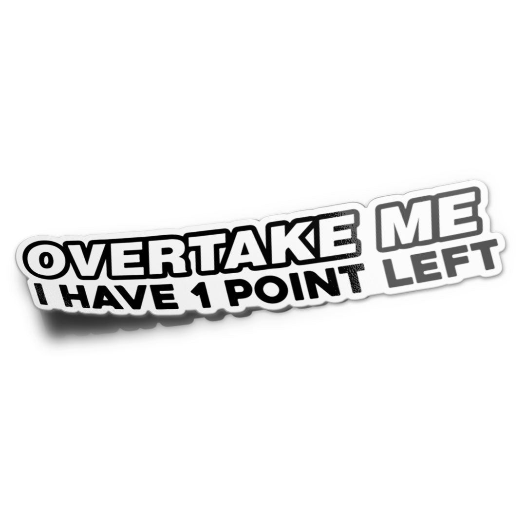 OVERTAKE ME STICKER – Stupid Stickers